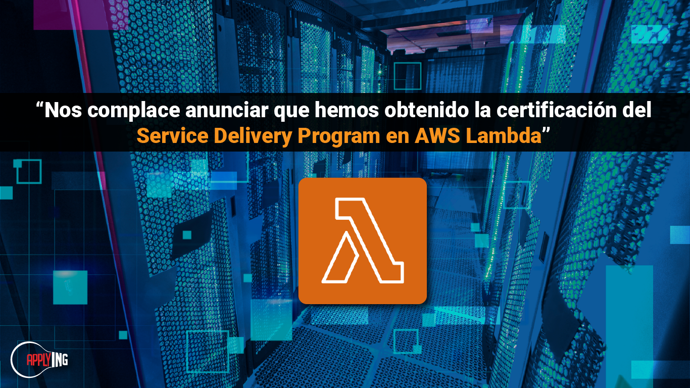 Hemos obtenido la certificación Service Delivery Program en AWS Lambda | Applying Consulting